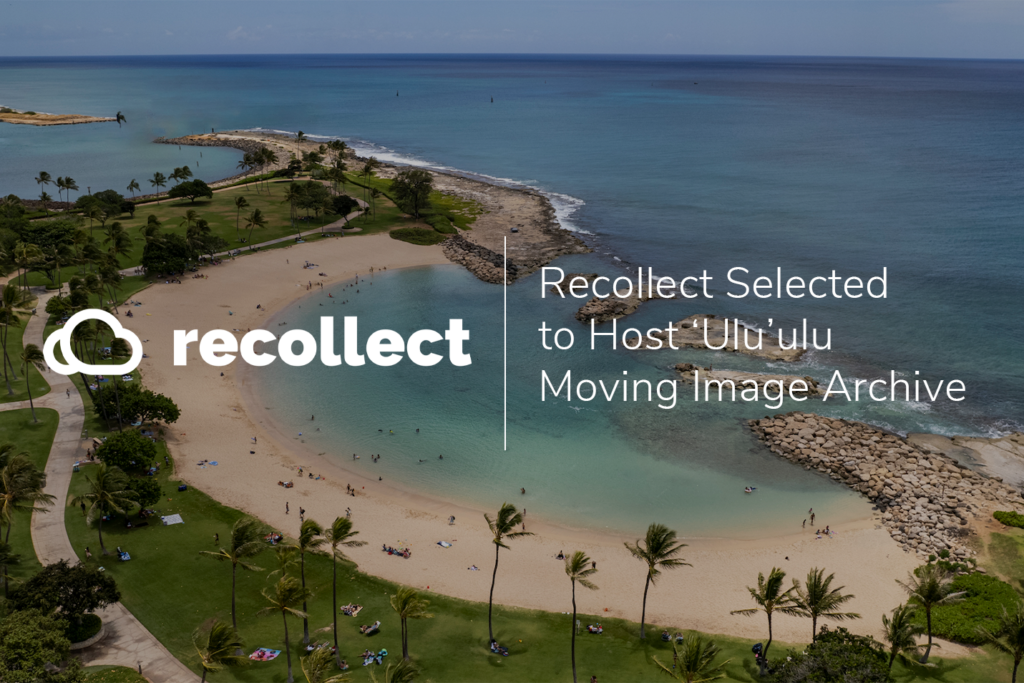 University of Hawai'i - West O'ahu's 'Ulu'ulu Moving Image Archive ...